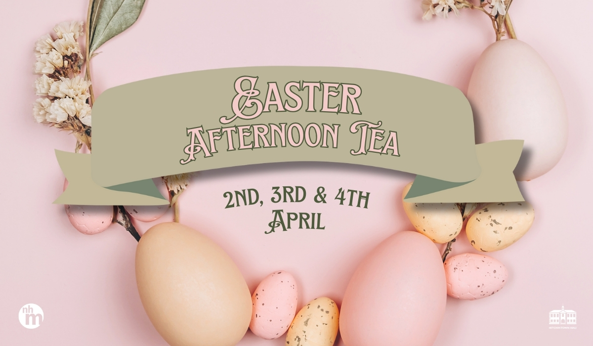 Easter Afternoon Teas - Hitchin Town Hall